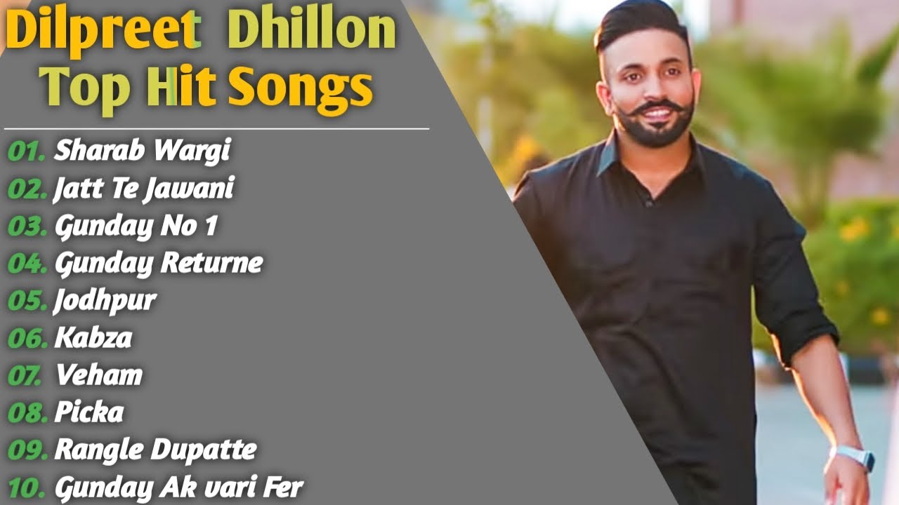 Dilpreet Dhillon All New Punjabi Song 2021 | New Punjabi Jukebox 2021 ...