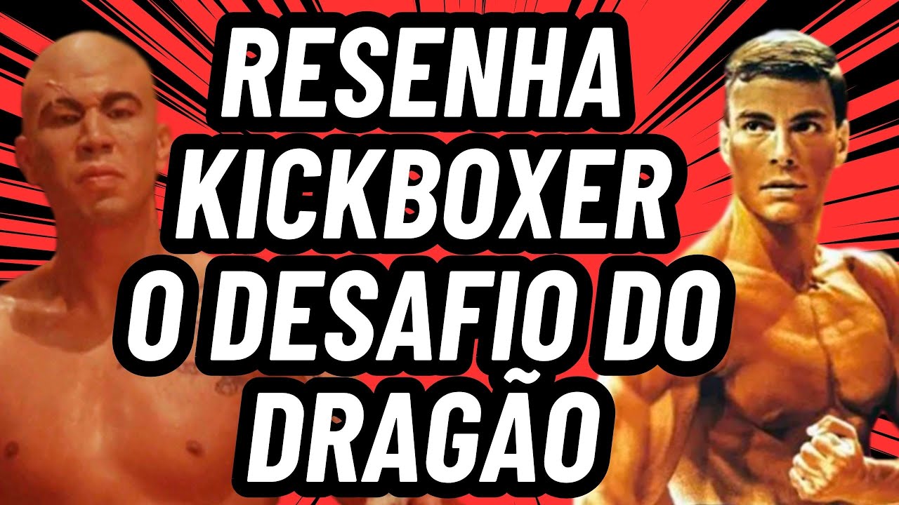 Kickboxer o desafio do dragão - Resenha 82 - Quarto do Colecionador ...