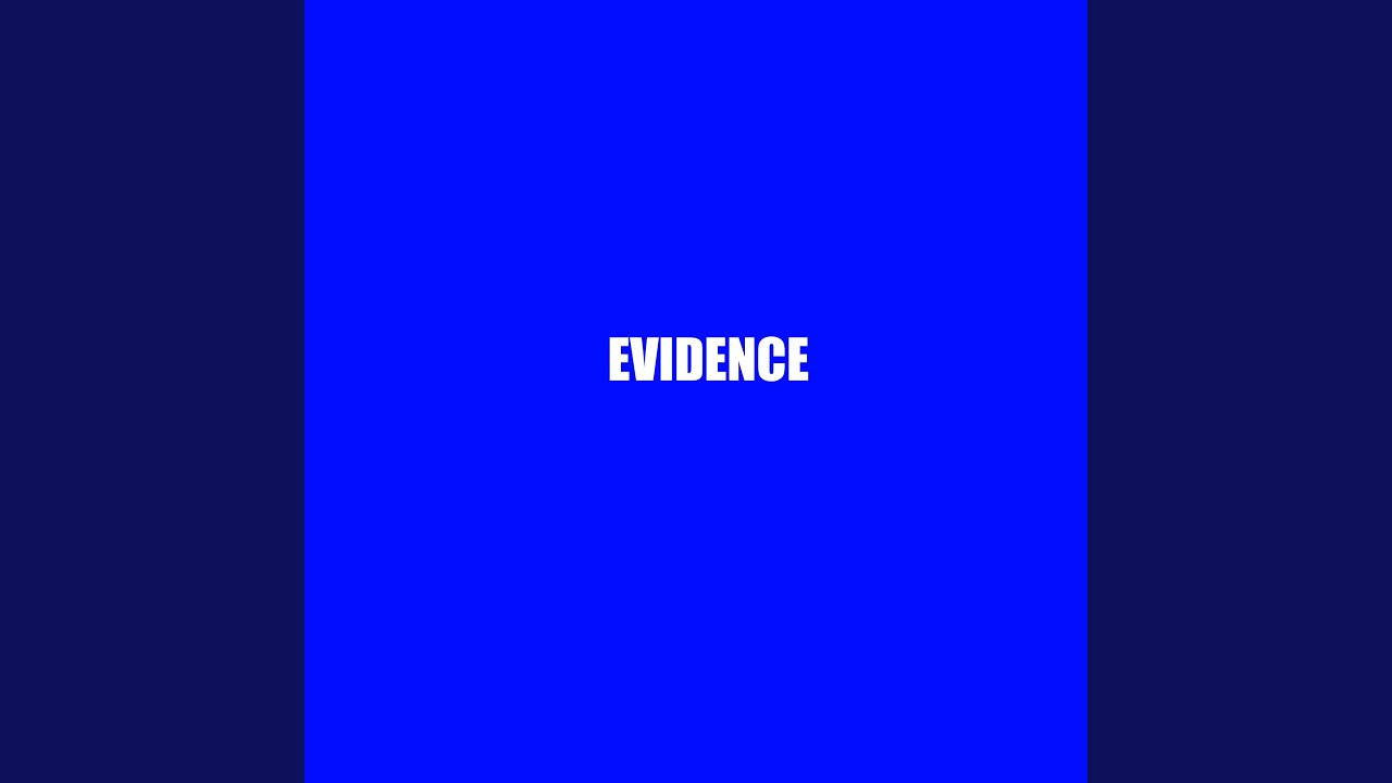 Evidence - YouTube