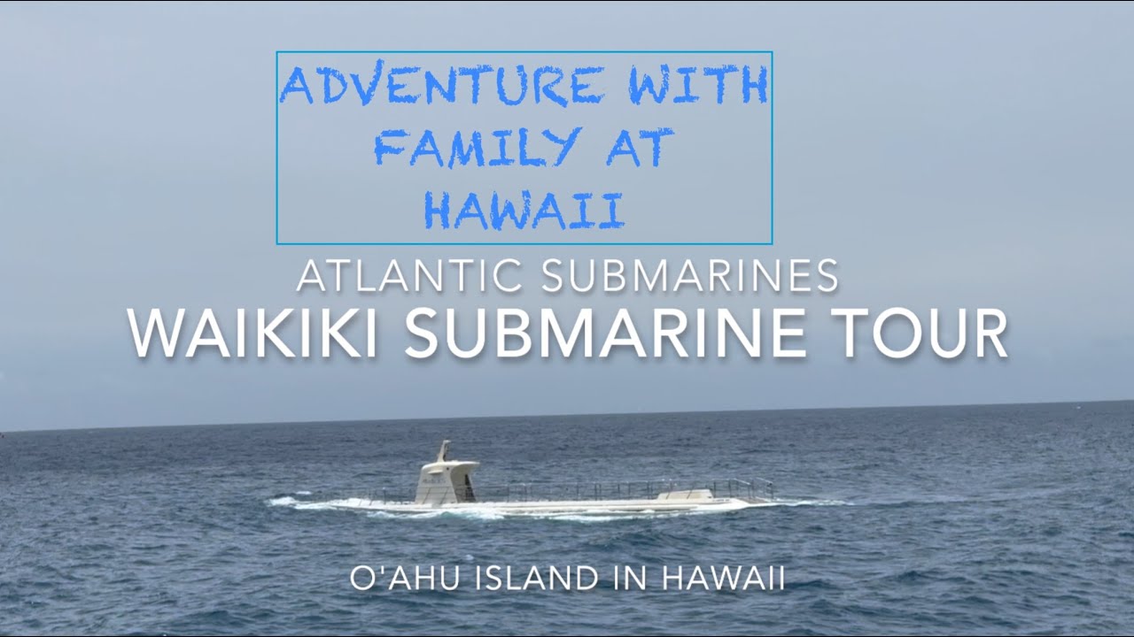 Waikiki Atlantis Submarine Adventure With Family || Honolulu, O'ahu ...