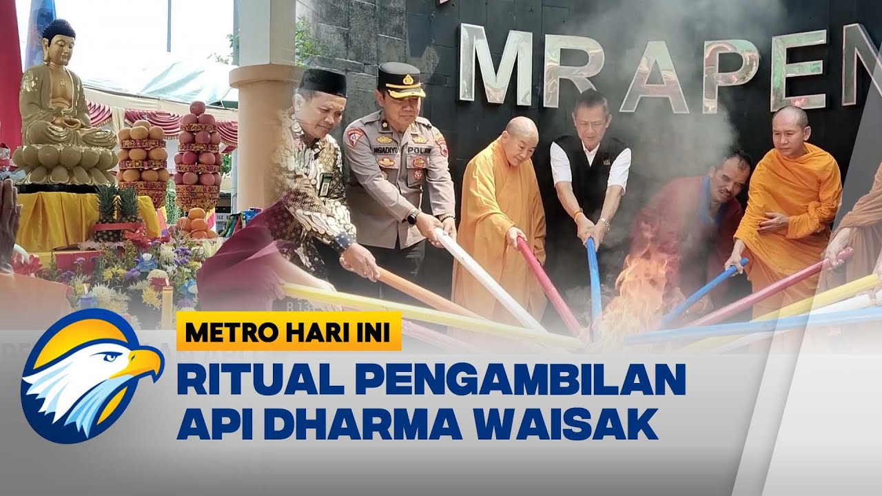 Ritual Pengambilan Api Dharma Waisak - [Metro Hari Ini] - YouTube