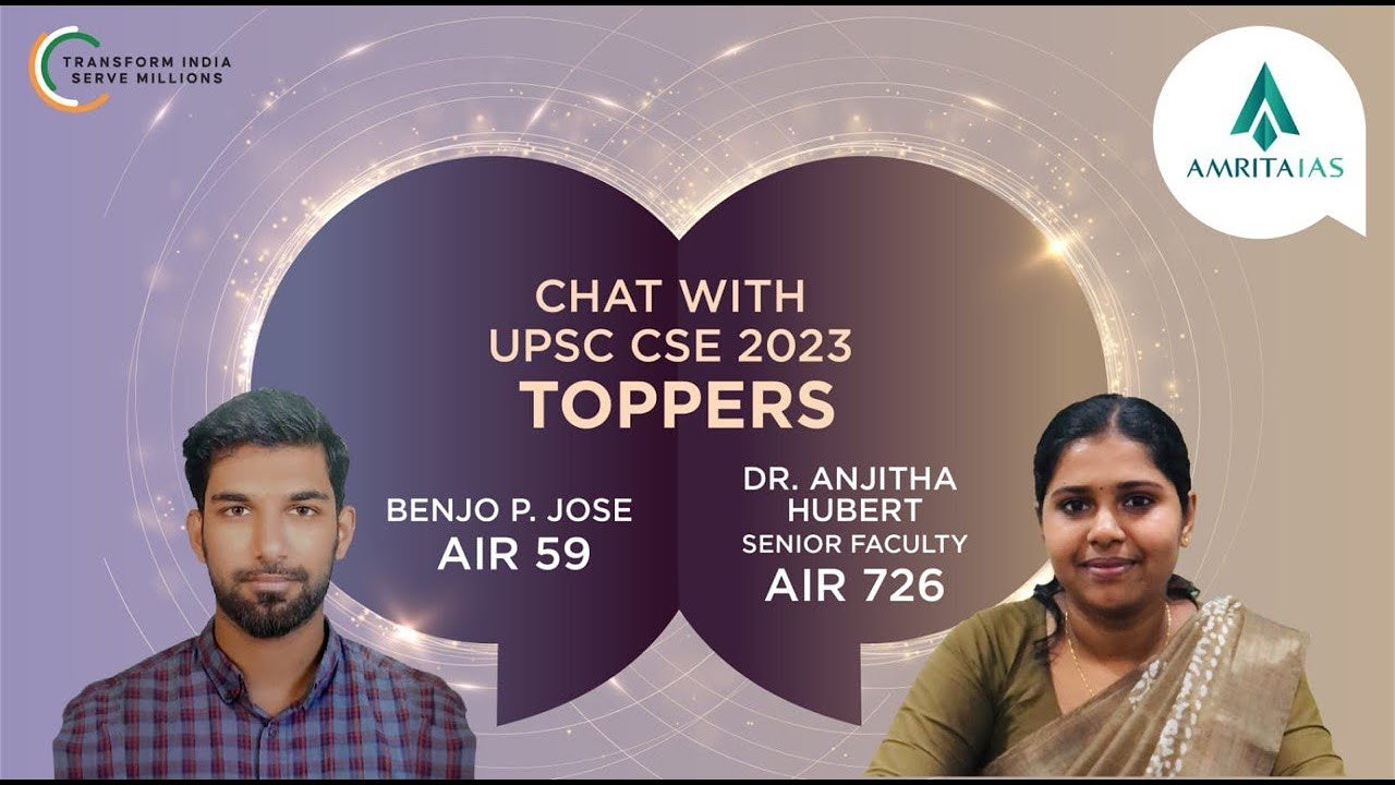 Chat with UPSC CSE 2023 Toppers - Benjo P Jose Air 59 and Dr. Anjitha ...