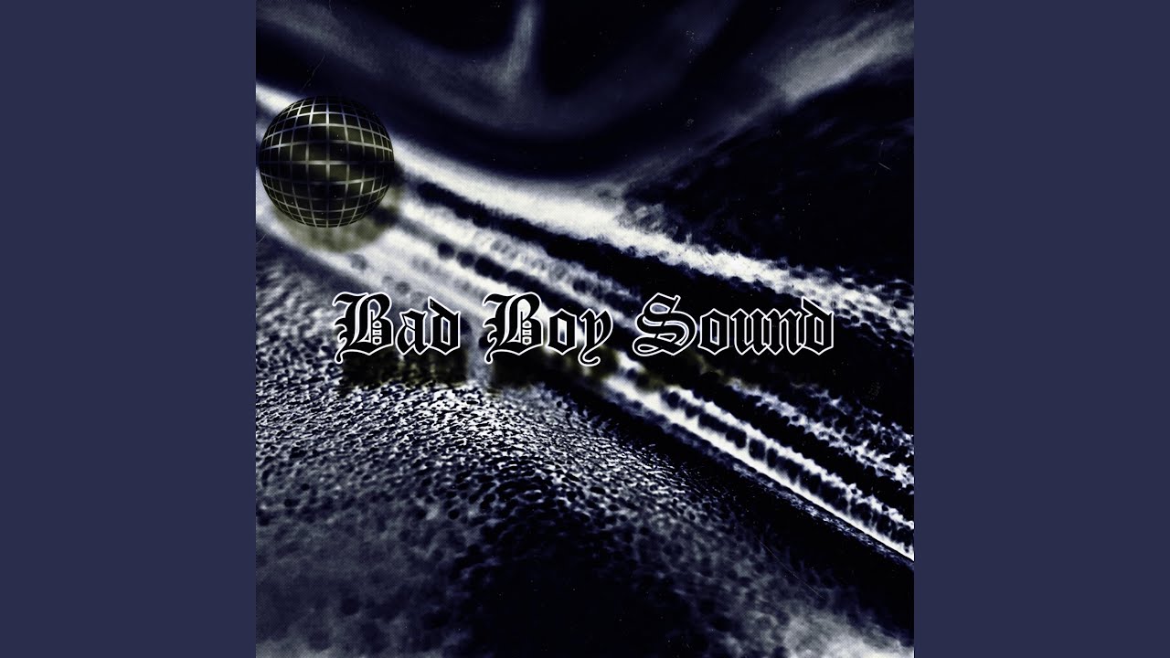 Bad Boy Sound - YouTube