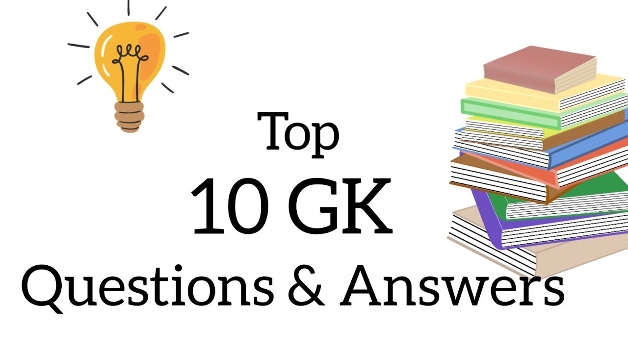 10 GK Questions and Answers | Easy GK Questions and Answers | Basic GK ...