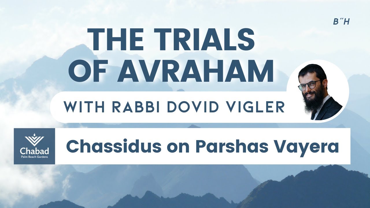 Parshas Vayera: THE TRIALS OF AVRAHAM - YouTube