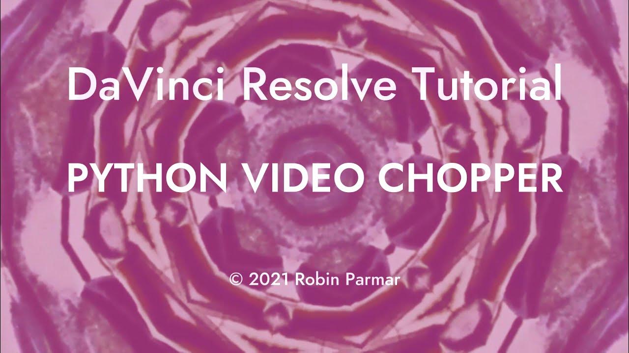 Python Video Chopper: A DaVinci Resolve Tutorial - YouTube