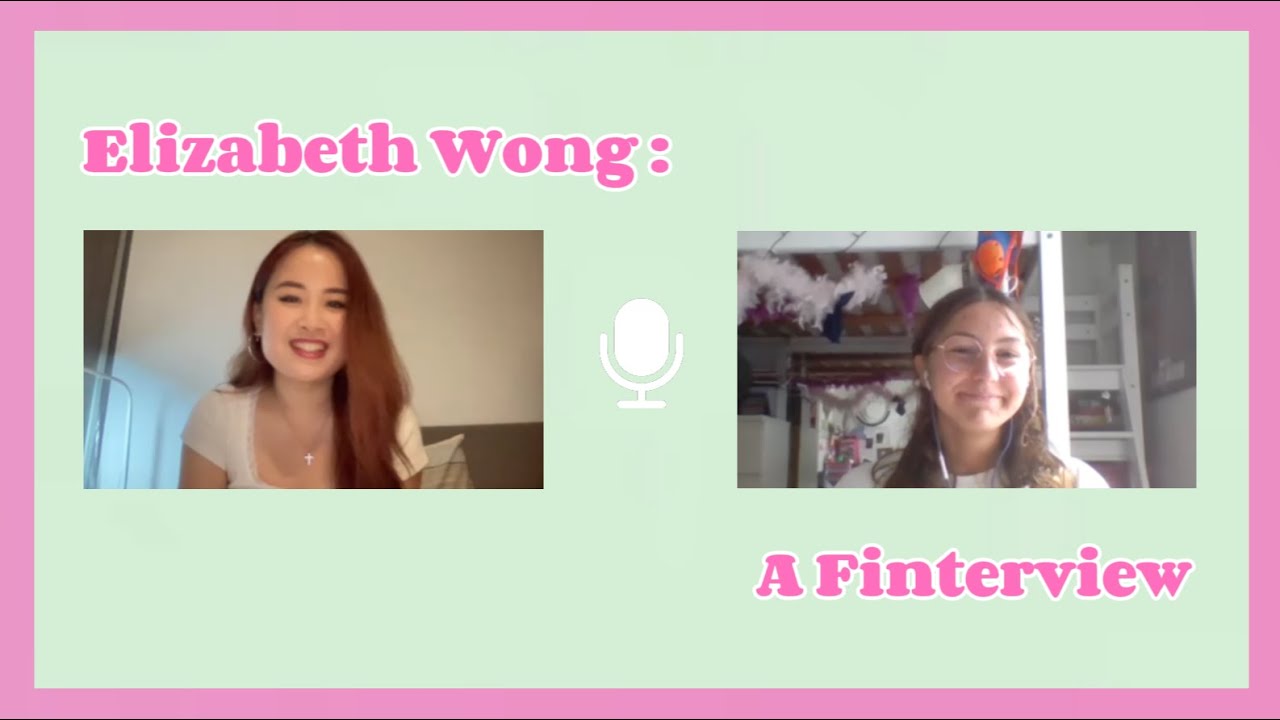 Elizabeth Wong : A Finterview - YouTube