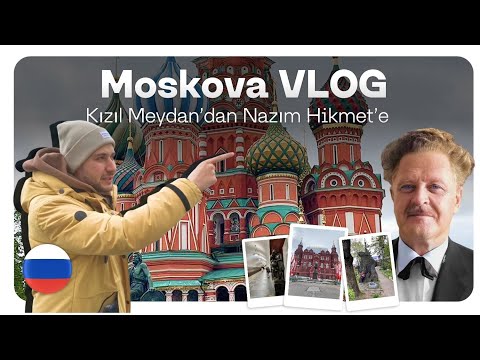 Kızıl Meydan’dan Nazım Hikmet’e: MOSKOVA’da Duygusal ve Sıradışı Bir Yolculuk | Rusya VLOG 4