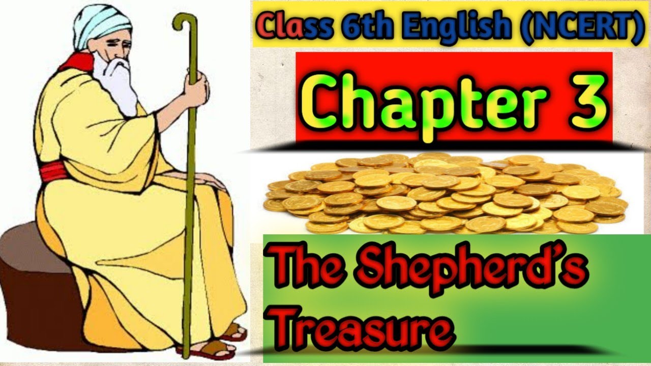 Class 6 English Chapter 3 The Shepherd s Treasure YouTube class-6-english-chapter-3-the-shepherd-s-treasure-youtube