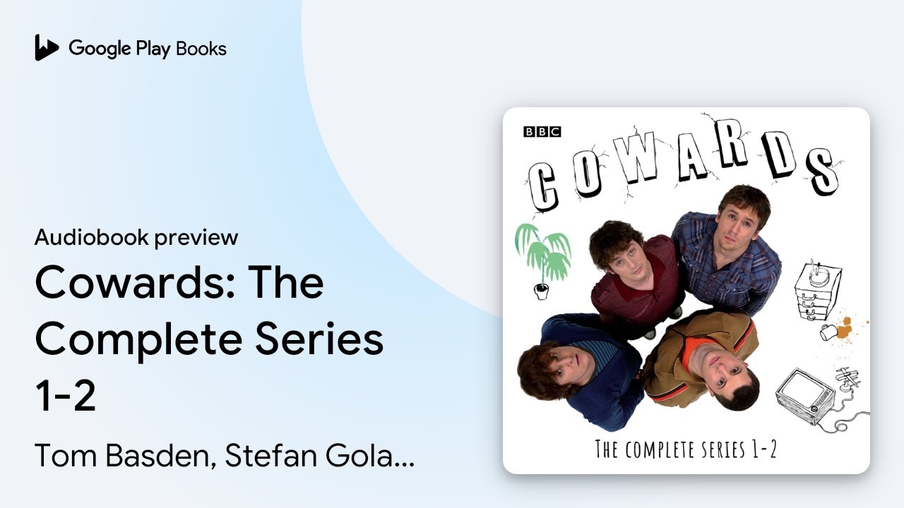 Cowards: The Complete Series 1-2 by Tom Basden, Stefan Golaszewski, Tim ...