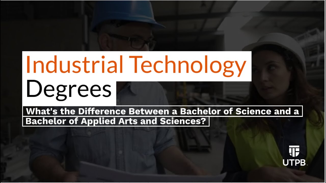 Industrial Technology Degrees: What's the Difference Between a BA and ...