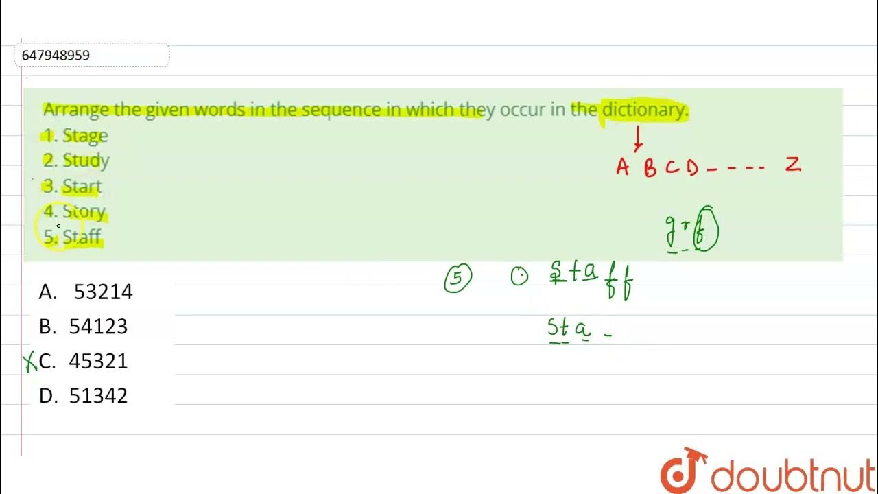Arrange the given words in the sequence in which they occur in the dictionary.1. Stage 2. Study ...