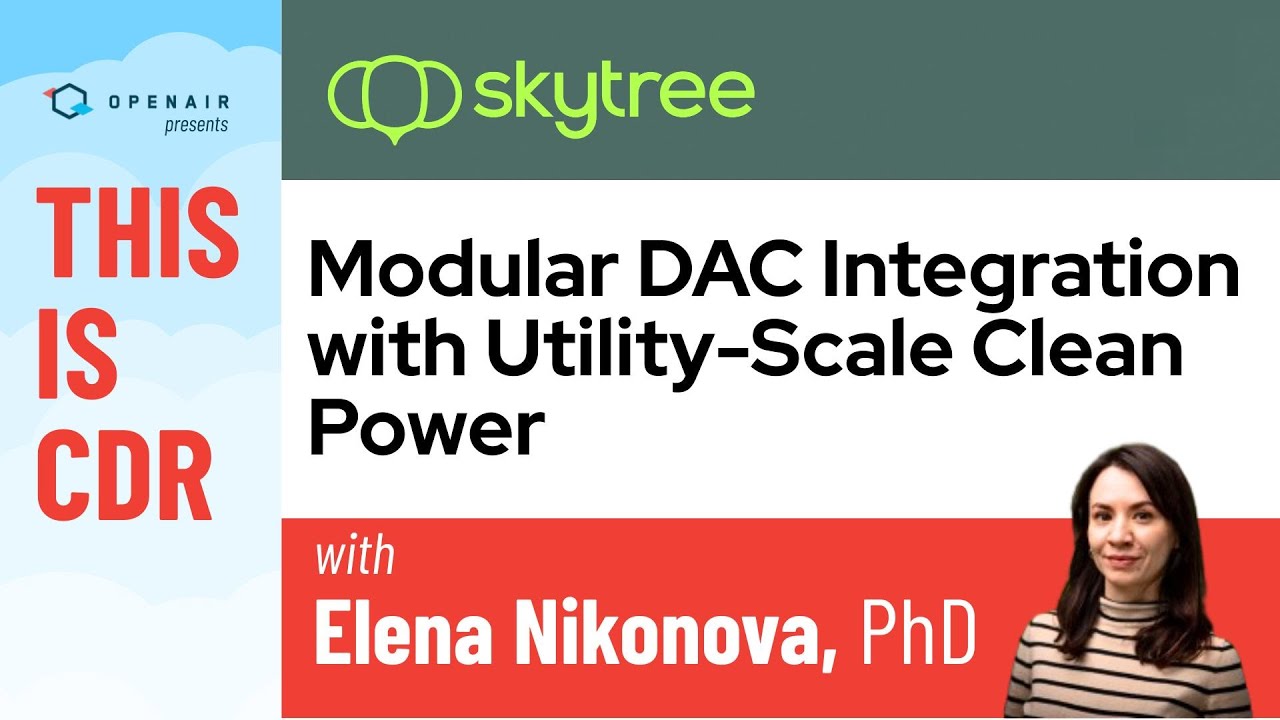 This is CDR: SkyTree - Modular DAC Integration with Utility-Scale Clean ...