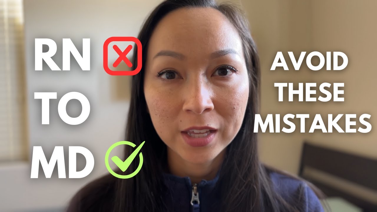 RN to MD: 5 Biggest Mistakes to Avoid on Your Journey! - YouTube