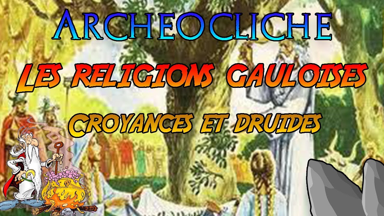 Les croyances et les druides 🐗 Les religions gauloises 2/3 | Archéo ...