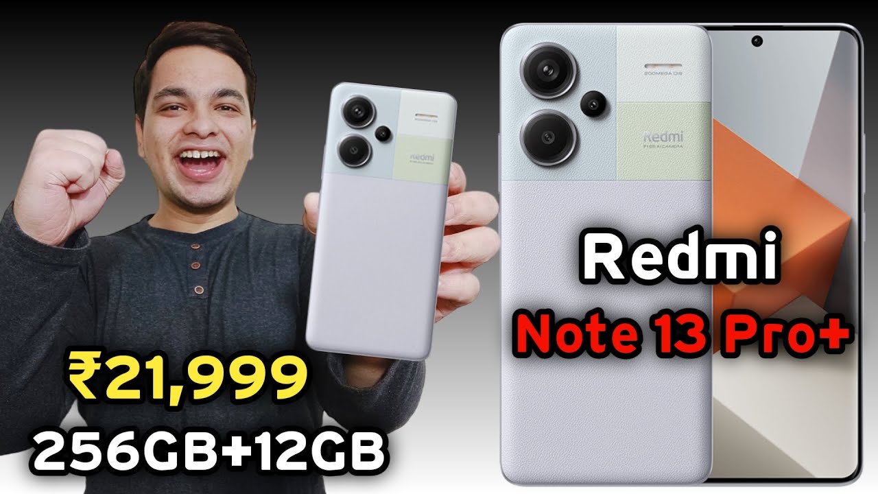 Redmi Note 13 Pro Plus 5G Launched @ ₹21,999 🔥 Redmi Note 13 Pro+ Price ...