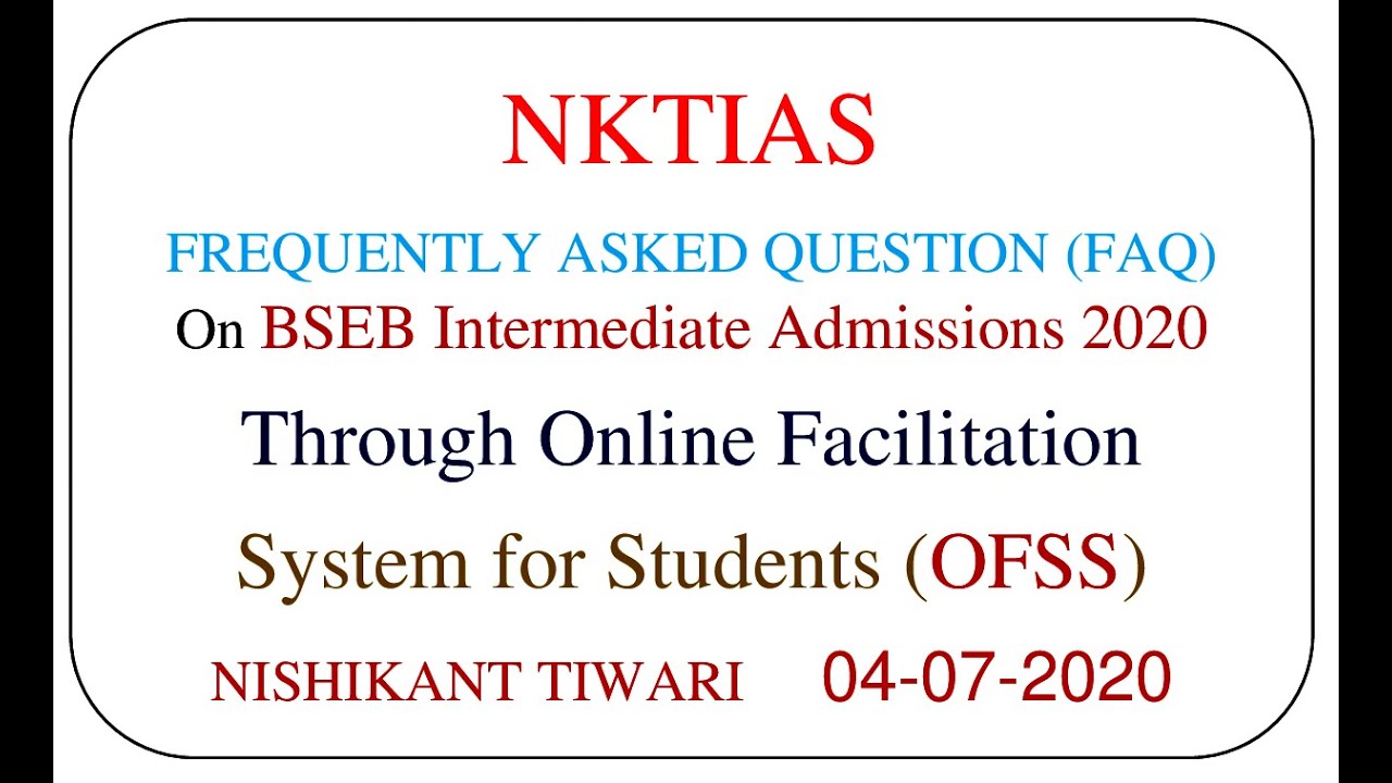 FAQ On Intermediate Admissions 2020 Through OFSS In BSEB Affiliated faq-on-intermediate-admissions-2020-through-ofss-in-bseb-affiliated