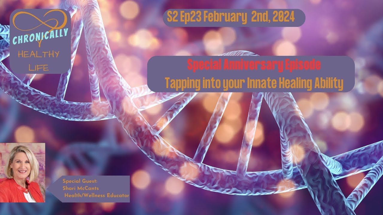 Tapping Into Your Innate Healing - Chronically Healthy Life S2 Ep23 ...