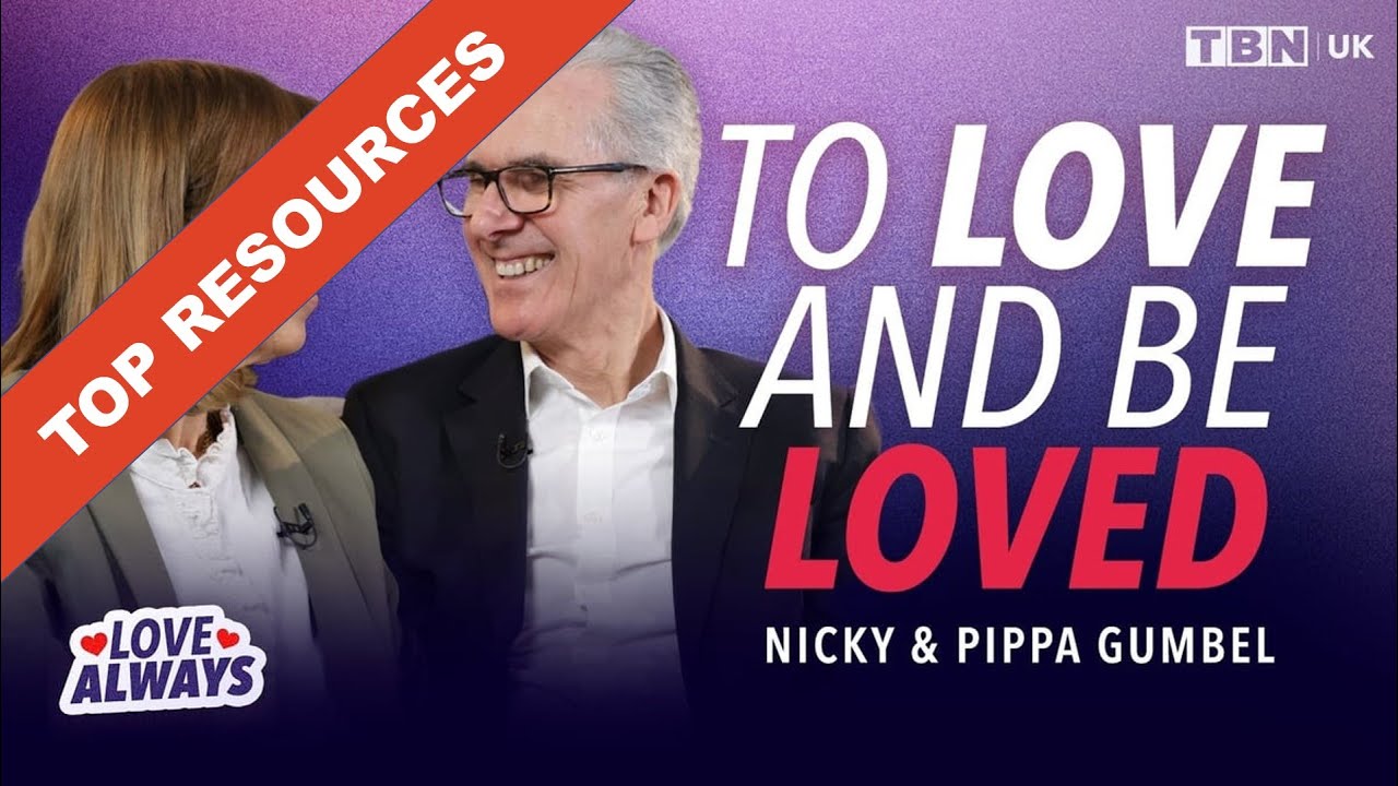 Love Always: Nicky & Pippa Gumbel — Important things about love | TBN ...