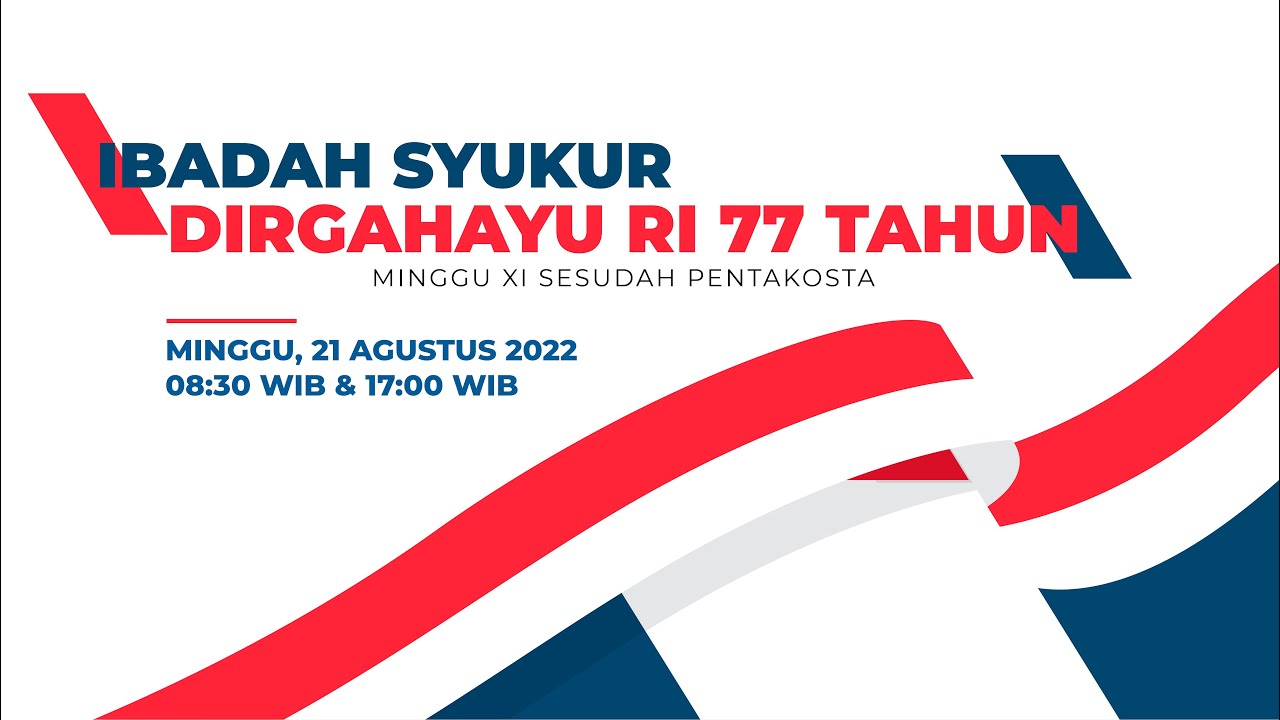 LIVE (21 AGUSTUS 2022) : Ibadah Syukur Dirgahayu RI 77 Tahun - YouTube