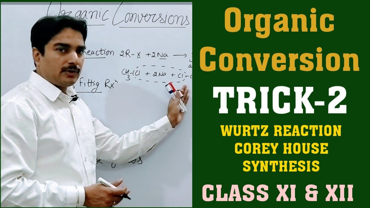 TRICK OF ORGANIC CONVERSION CONVERSION OF ORGANIC CHEMISTRY TRICK 2 trick-of-organic-conversion-conversion-of-organic-chemistry-trick-2
