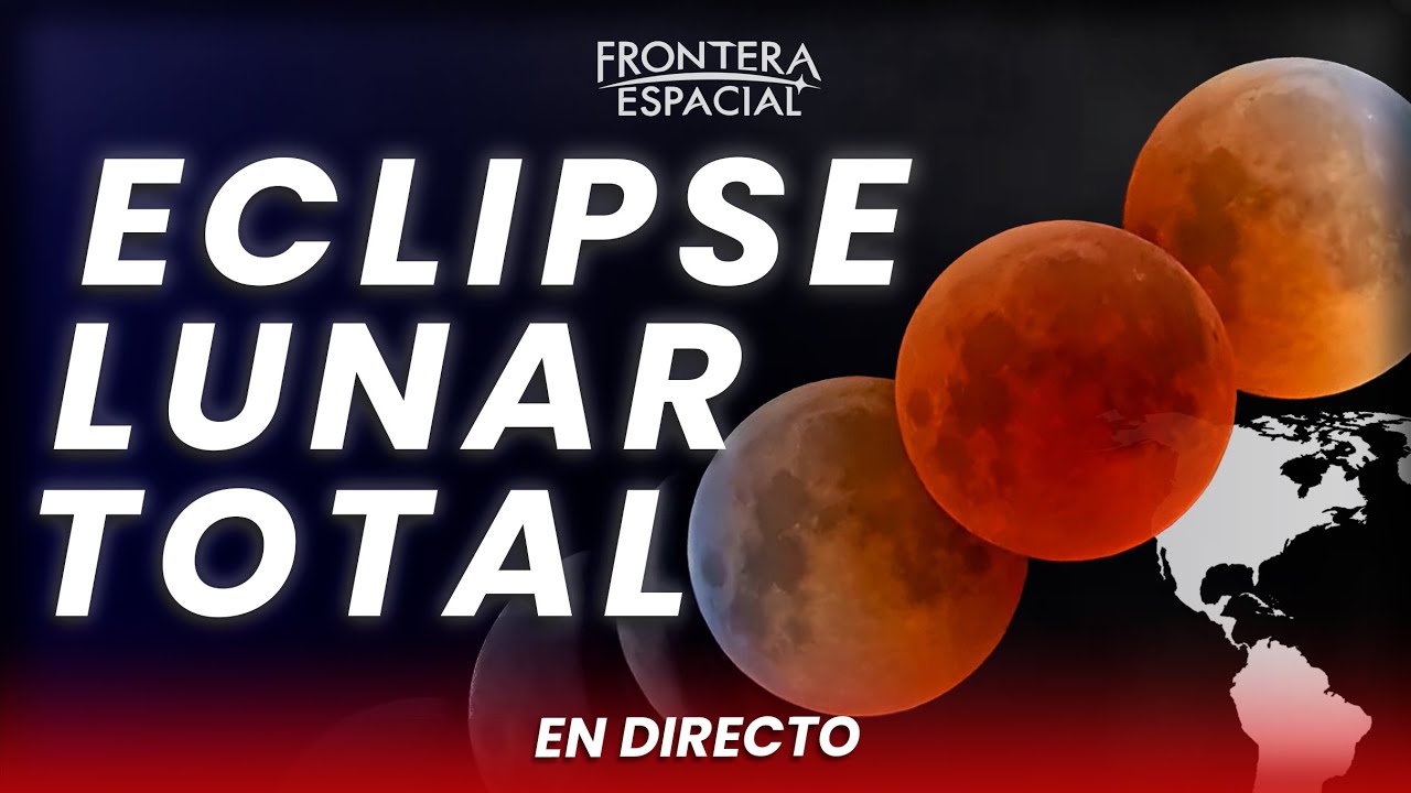 🔴 ECLIPSE LUNAR 2025 en DIRECTO - Luna de Sangre Marzo 2025 🌒 | EN VIVO - YouTube