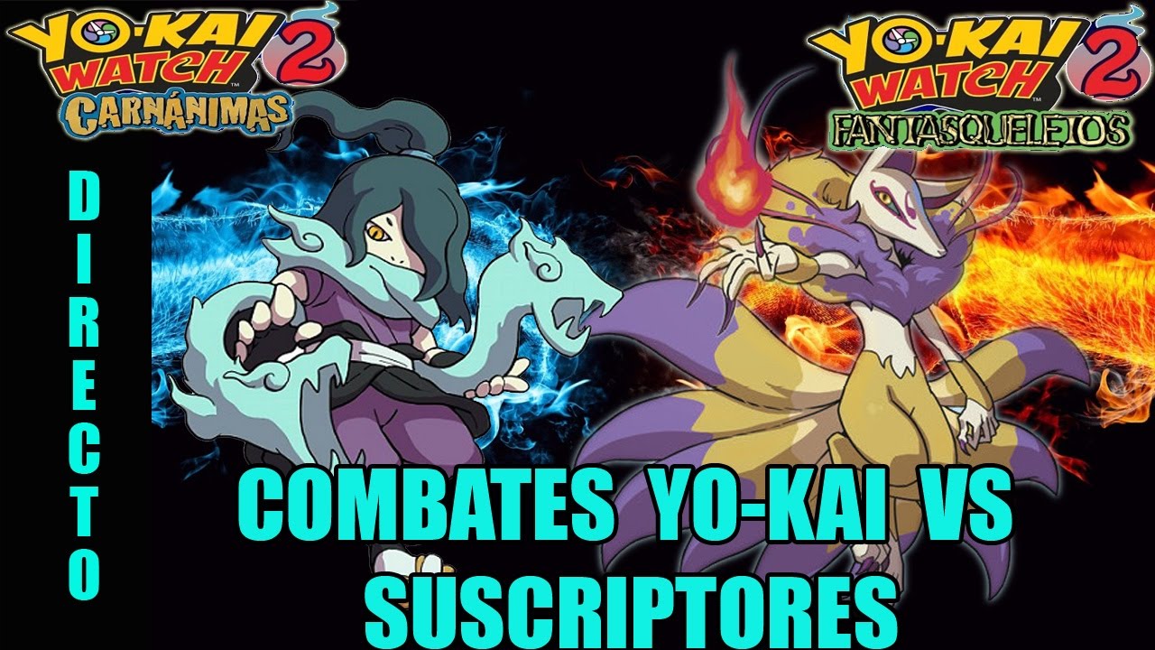 DIRECTO: combates yo-kai con suscriptores, Venocto y Kyubi ¿alguien los ...