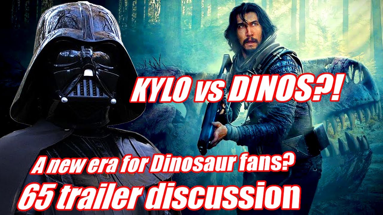 65 – Official Trailer_Breakdown_Kylo vs Dinosaurs_Vader Reviews - YouTube