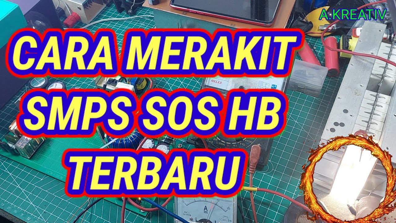 MERAKIT SMPS SOS HB TERBARU - YouTube