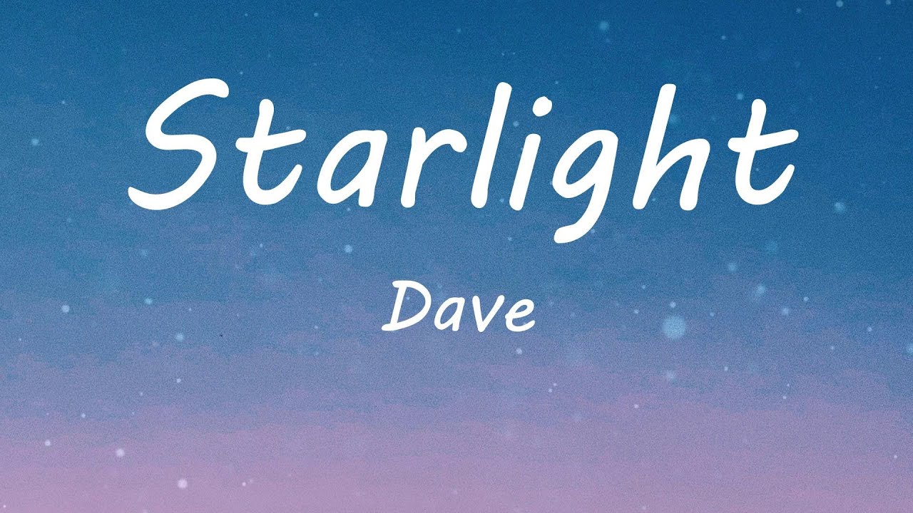 Dave - Starlight (Lyric Video) - YouTube