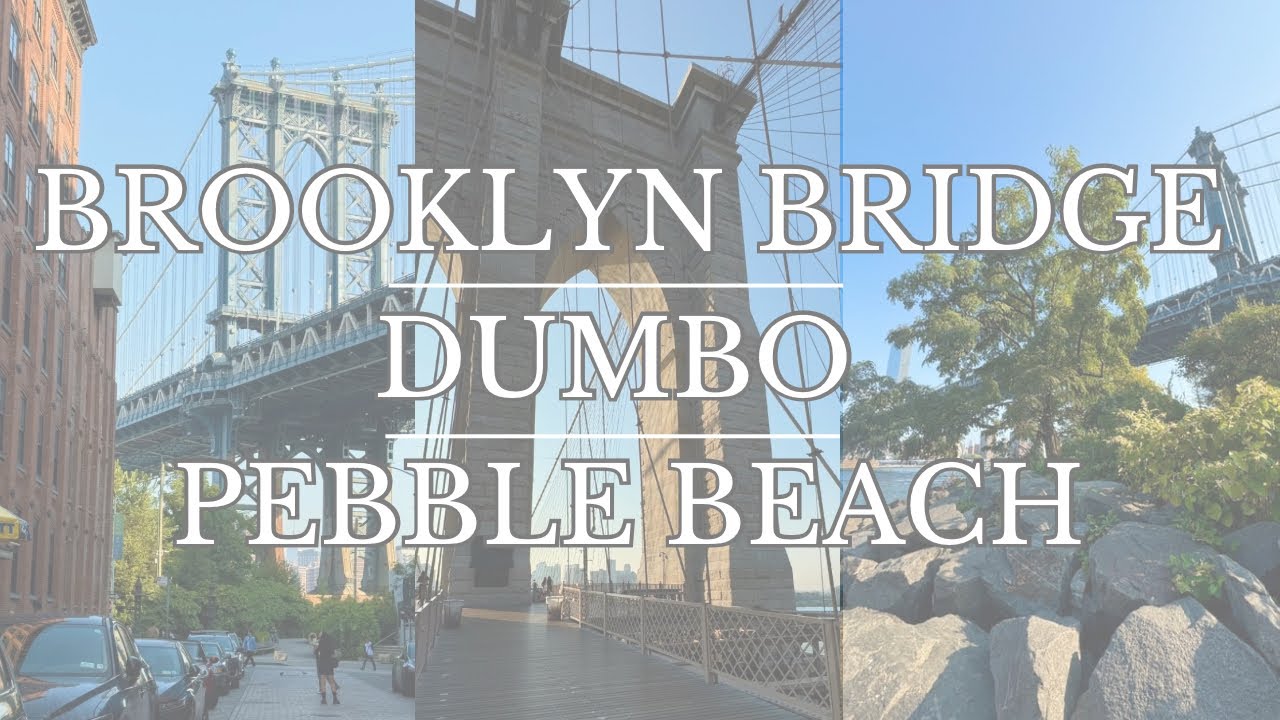 Brooklyn bridge | Dumbo | Pebble Beach | Todo en menos de 2 horas - YouTube