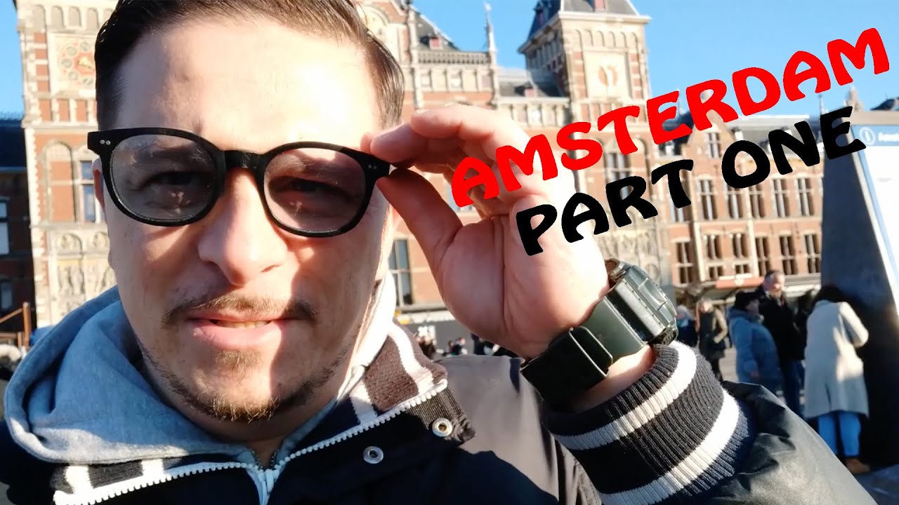 Amsterdam Part One Youtube