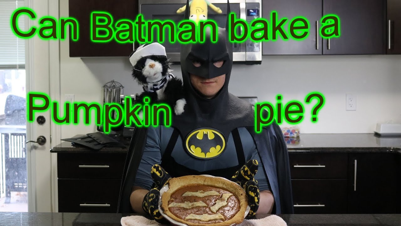 Cooking With Batman The Pumpkin Pie - YouTube