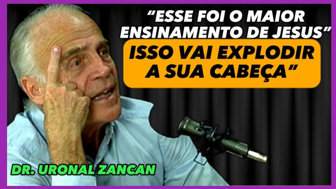 ESSE É O VERDADEIRO PROPÓSITO DA VIDA HUMANA | DR. URONAL ZANCAN - YouTube