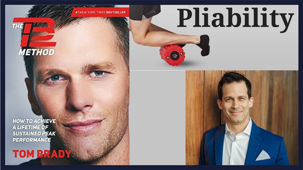Tom Brady's book TB12 on pliability is revolutionary - YouTube