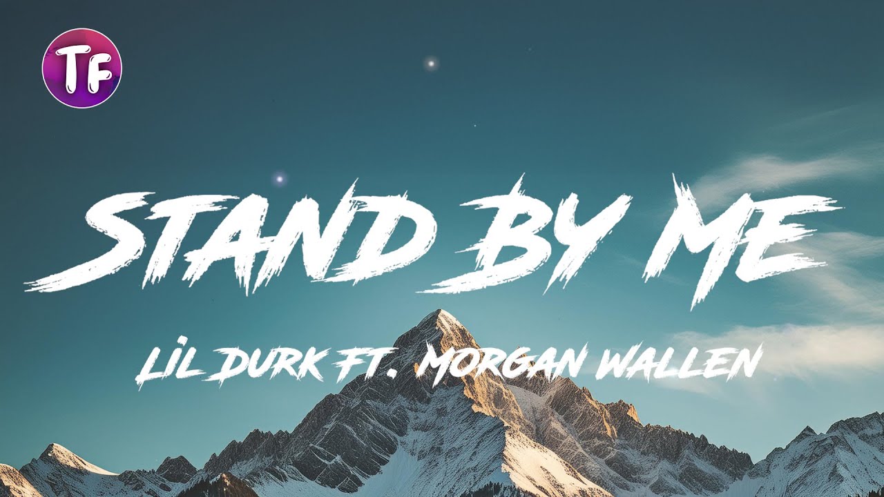 Lil Durk - Stand By Me Ft Morgan Wallen (Lyrics/Letra) - YouTube