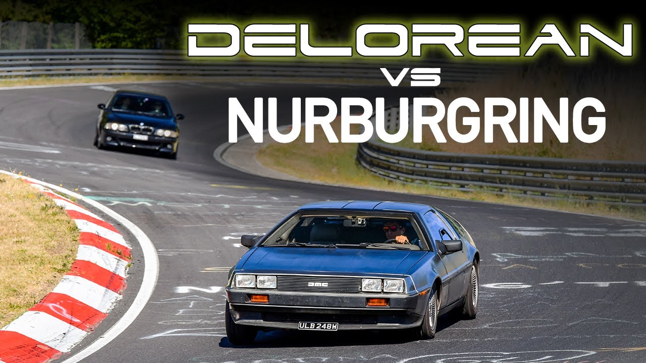 DeLorean Ultimate Track Test: The Nurburgring Nordschleife - YouTube