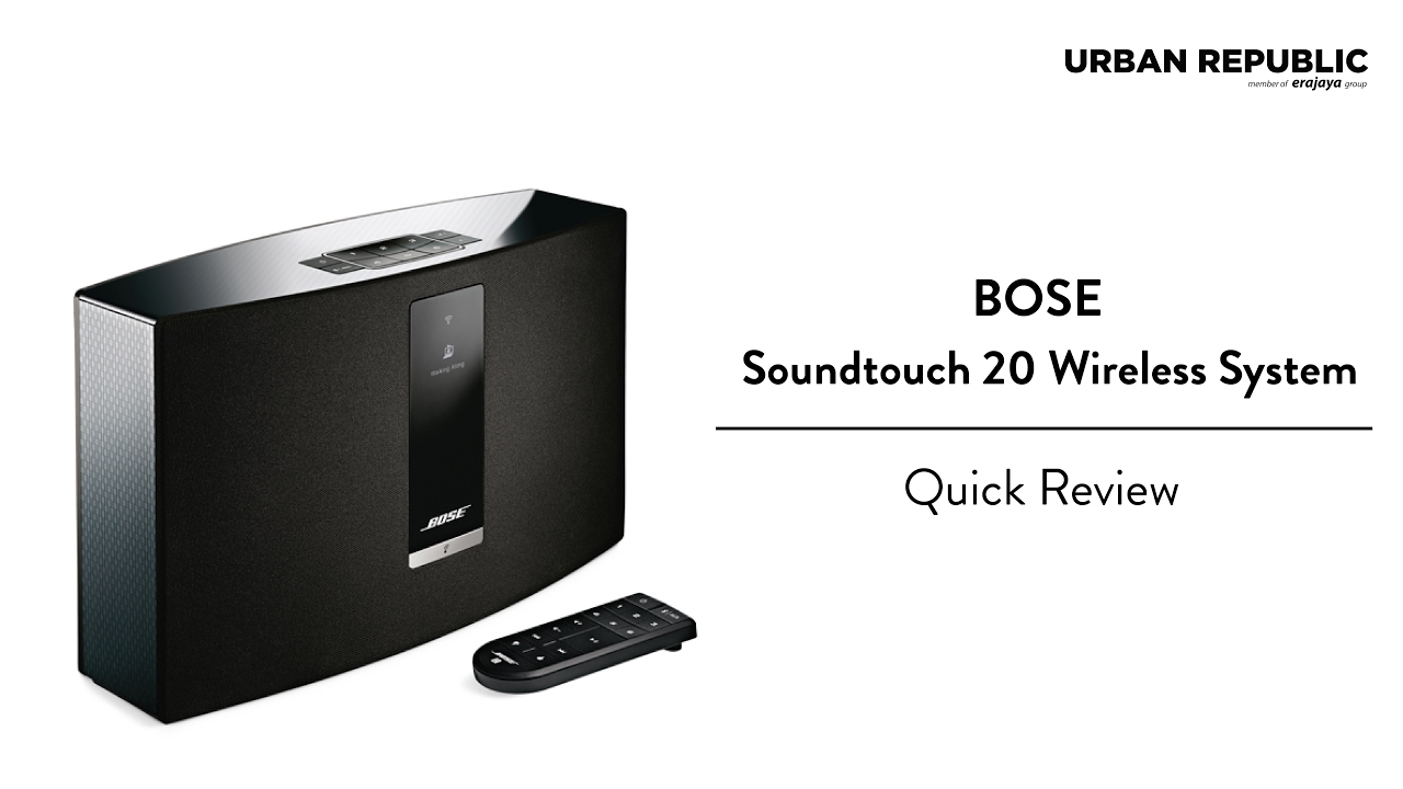 Bose Soundtouch 20 Wireless System Quick Review - YouTube