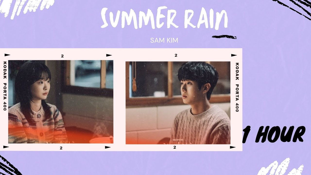 [1시간/HOUR Sam Kim (샘김) - 'Summer Rain (여름비)' Our Beloved Summer (그 해 ...