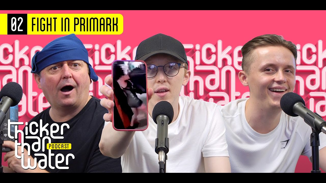 Fight In Primark | Episode 2 | Thicker Than Water Podcast - YouTube