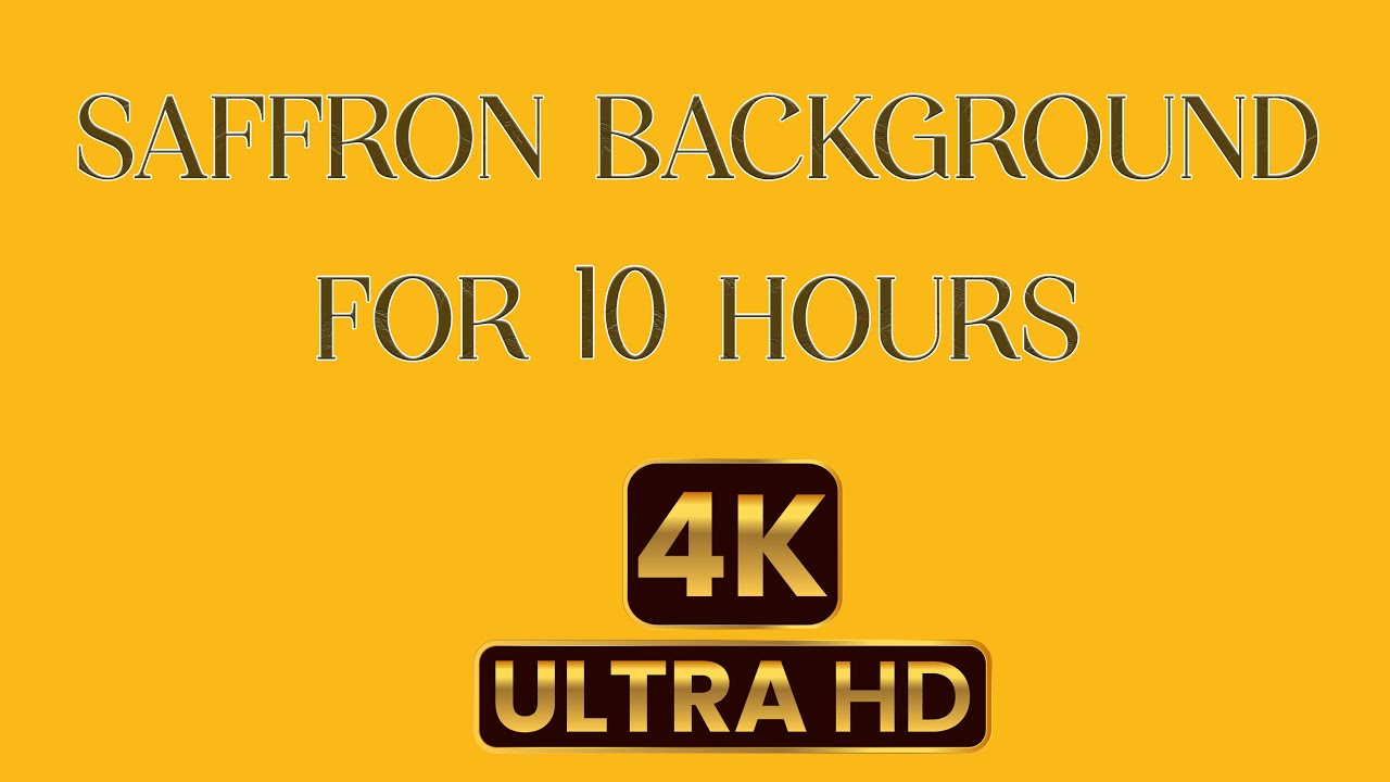 10 hours of Saffron Screen in 4K I Saffron Screen 4K Ultra HD | Saffron ...
