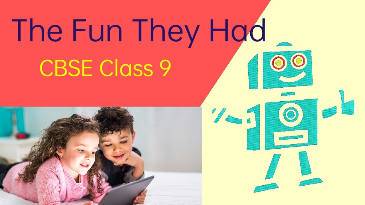 The Fun They Had Class 9 CBSE English - YouTube