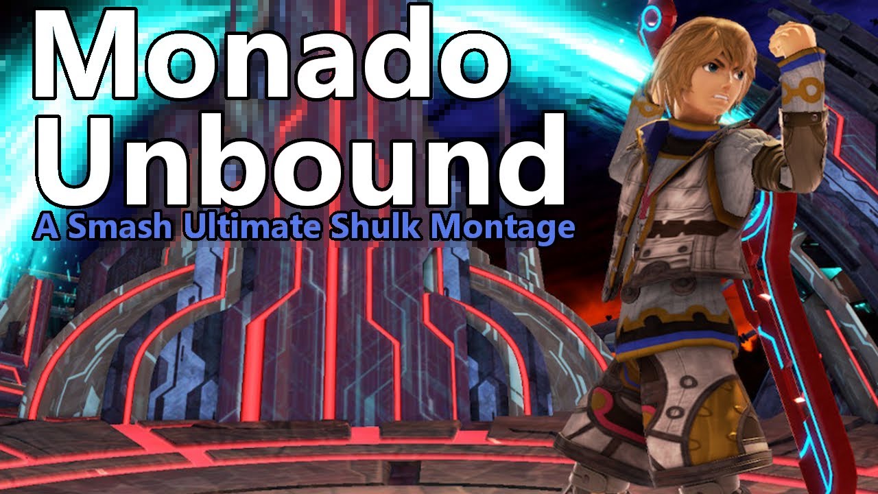 "Monado Unbound" (Smash Ultimate Shulk Montage) - YouTube