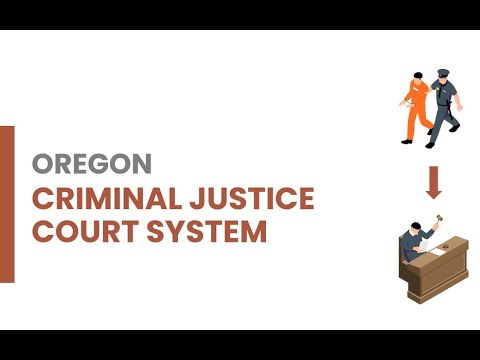 Oregon Criminal Court Process - What to Expect; Arrest to Sentencing ...