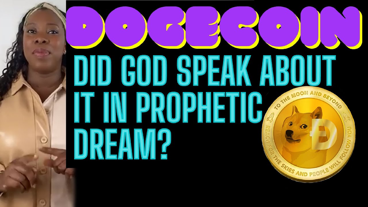 DogeCoin | Was God talking about it in the Prophetic Dream? - YouTube