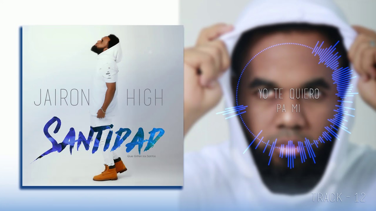 Jairon High- Yo Te Quiero Pa Mi - YouTube