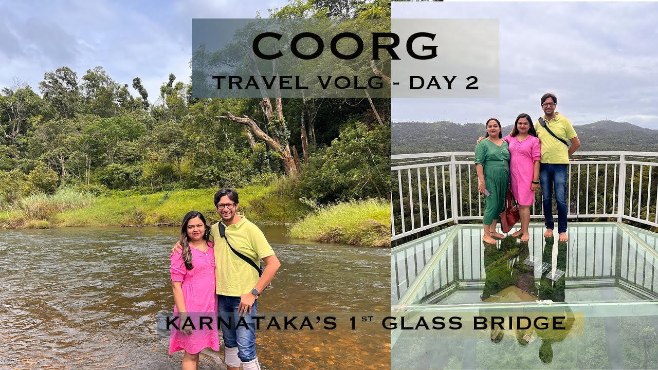 Places to Visit in Coorg| Karnataka's 1st Glass Bridge| Dubare Elephant ...