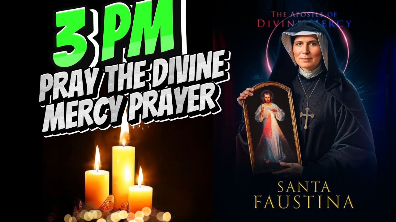 3 PM Divine Mercy Prayer – The Hour of Great Mercy Pray With Faith and ...