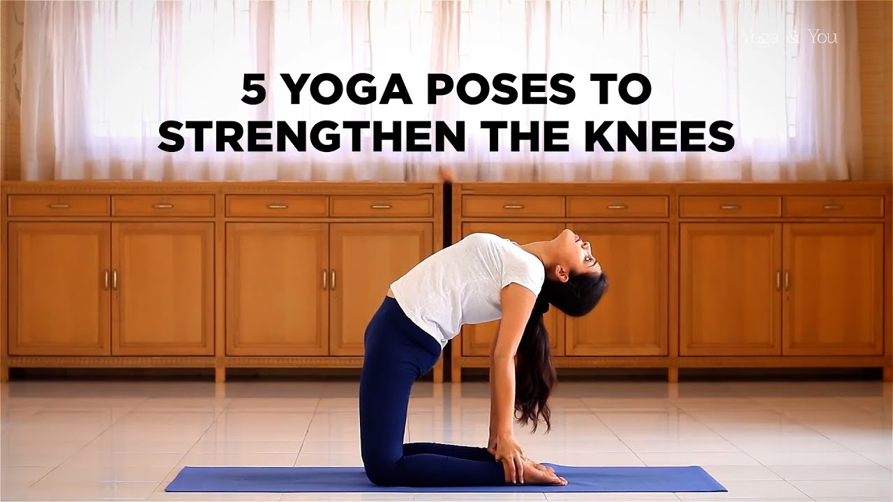 5 Yoga poses to strengthen the knees | Basic Asana Sequence | Yoga for ...