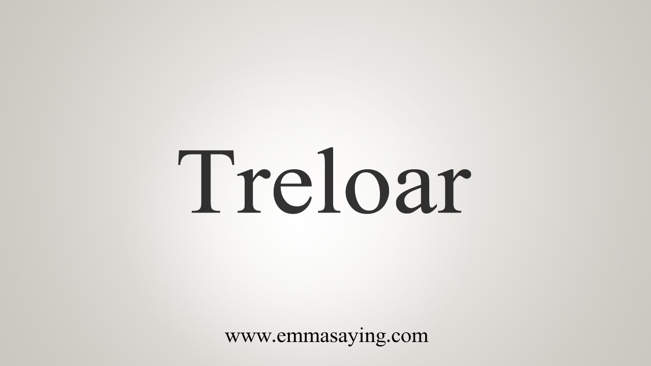 How To Say Treloar - YouTube